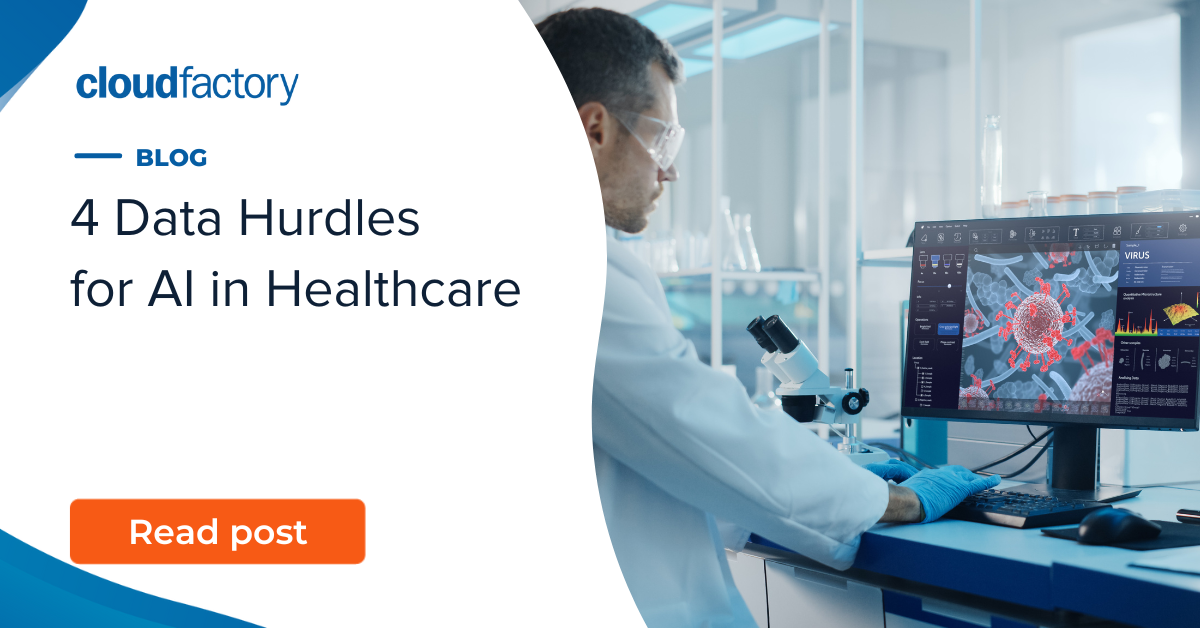 4 Data Hurdles for AI in Healthcare