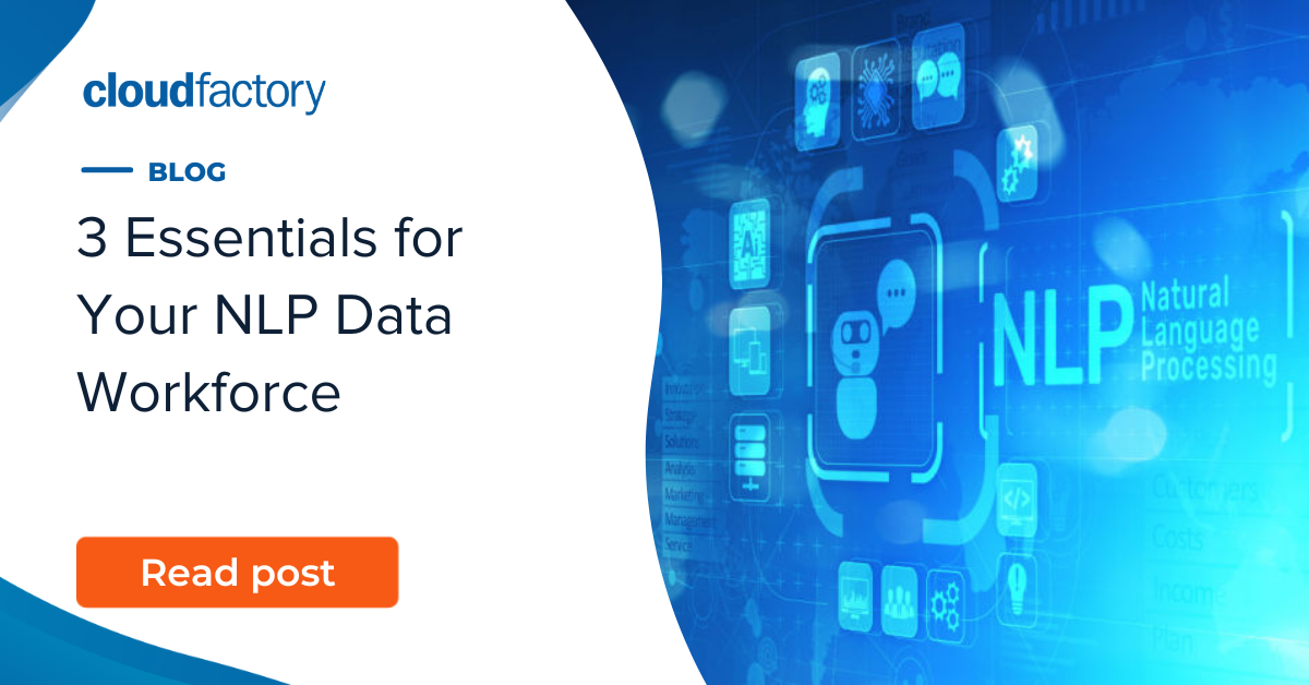 3 Essentials for Your NLP Data Workforce