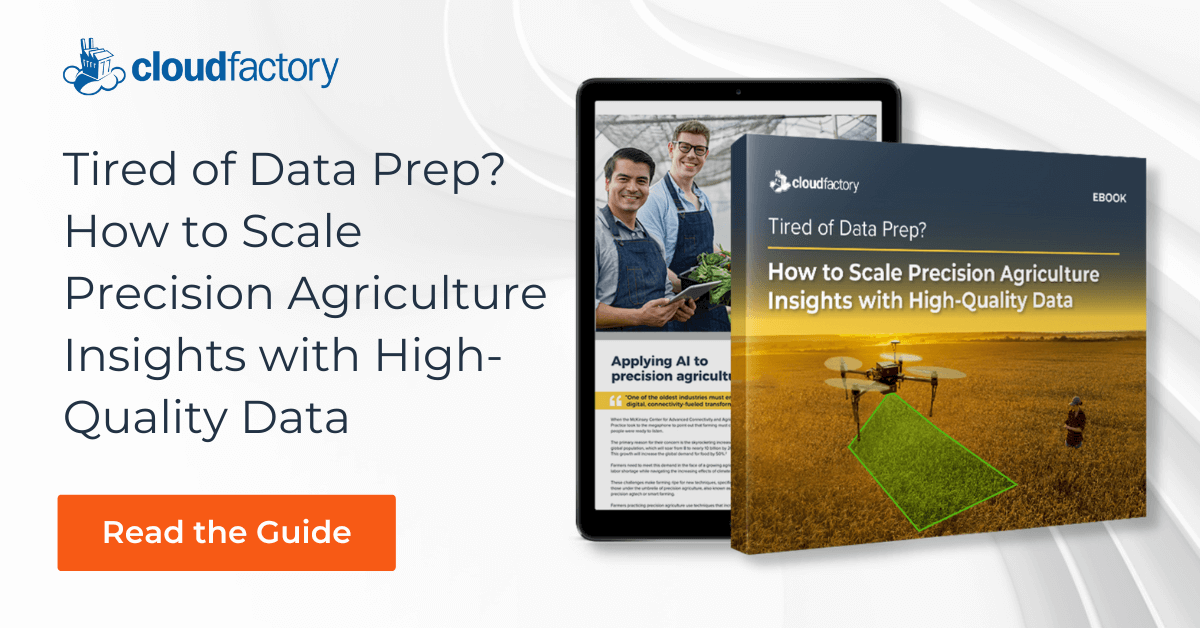 Tired of Data Prep? How to Scale Precision Agriculture Insights with ...