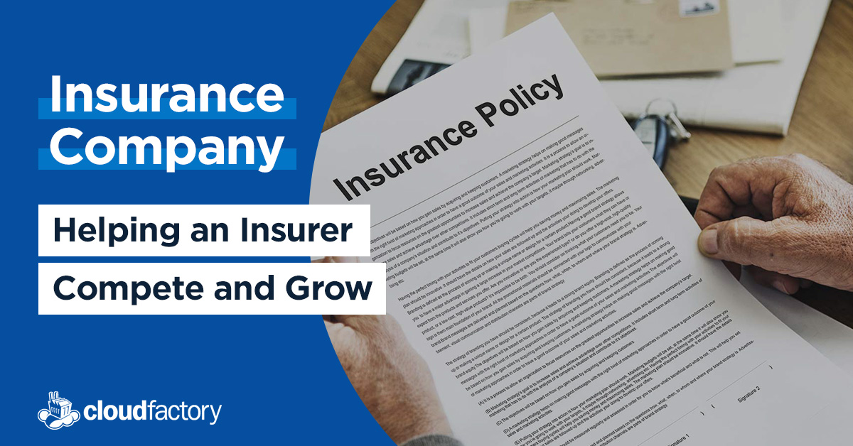 Insurance Company (IC) : Helping an Insurer Compete and Grow
