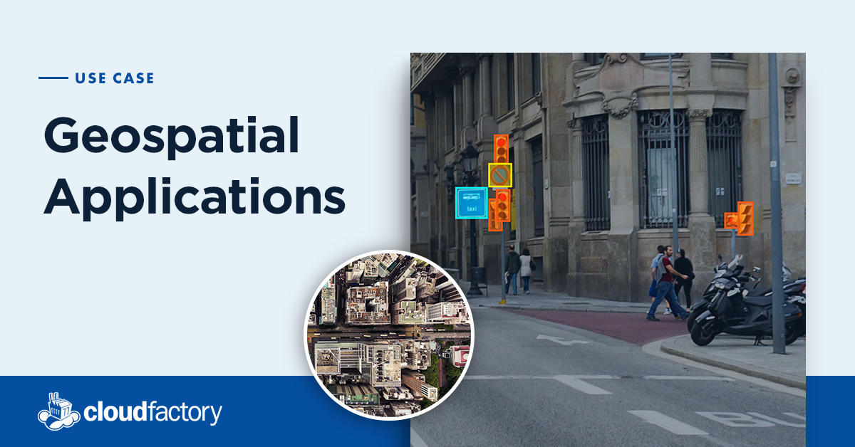 Geospatial Applications | CloudFactory